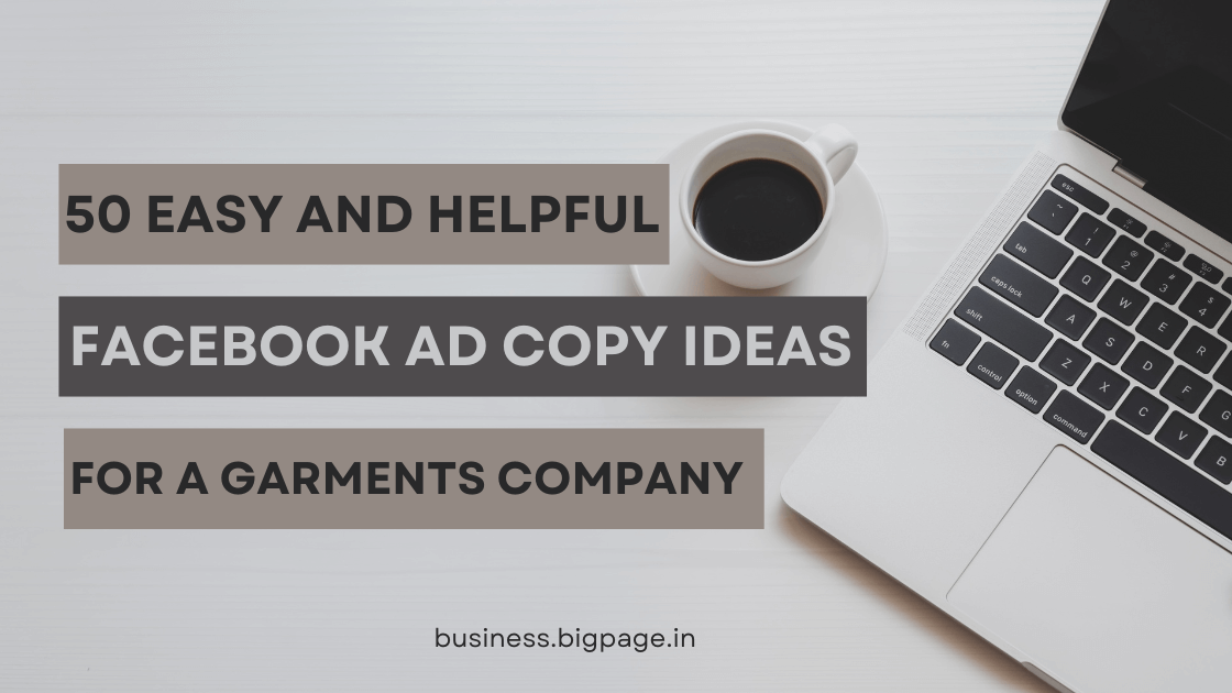 50 Easy and Helpful Facebook Ad Copy Ideas for a Garments Company